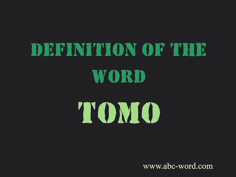 Definition of the word "Tomo"