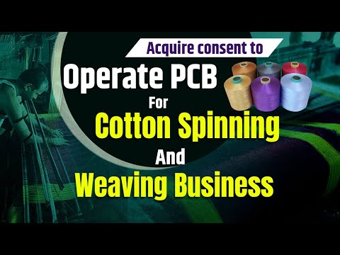 Acquire Consent to Operate PCB for Cotton Spinning and Weaving Business | Corpbiz