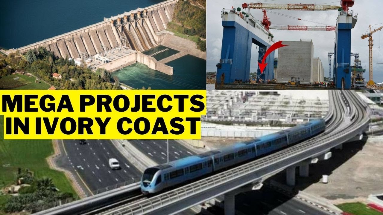 Discover The Top Ongoing Mega Projects In Ivory Coast