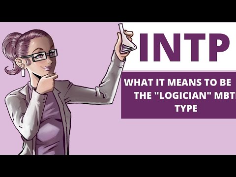 INTP Explained: What it means to be the "Logician" MBTI Type