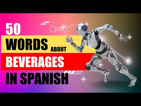 50 WORDS ABOUT BEVERAGES IN SPANISH