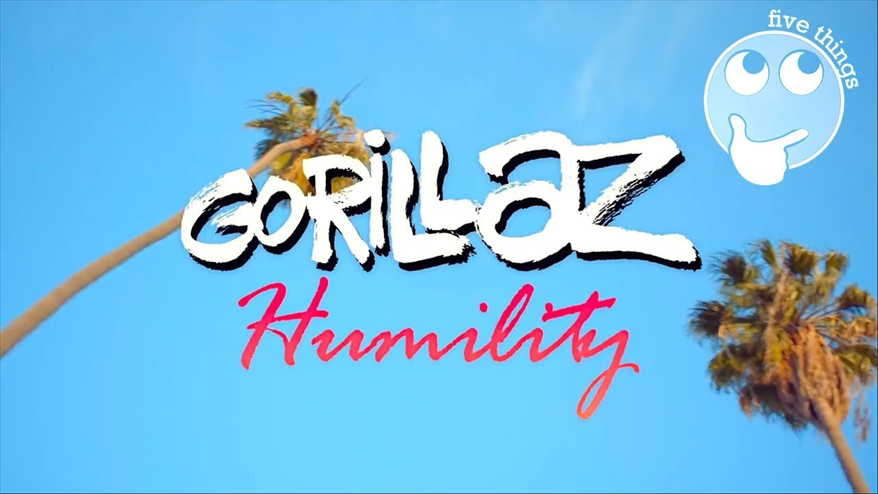 Gorillaz -  Humility - 5 things you missed