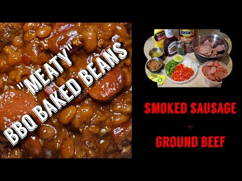 MEATY BBQ BAKED BEANS || GROUND BEEF & SMOKED SAUSAGE || A TASTE OF K
