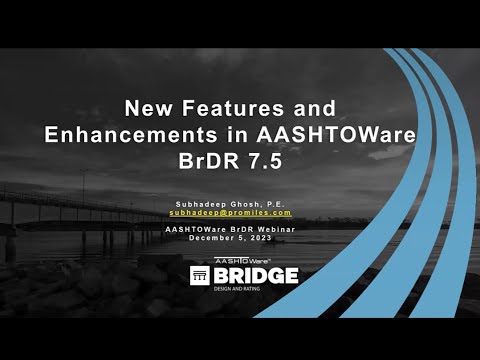 New Features and Enhancements in AASHTOWare BrDR 7.5