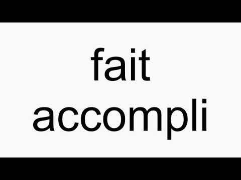 How to pronounce fait accompli