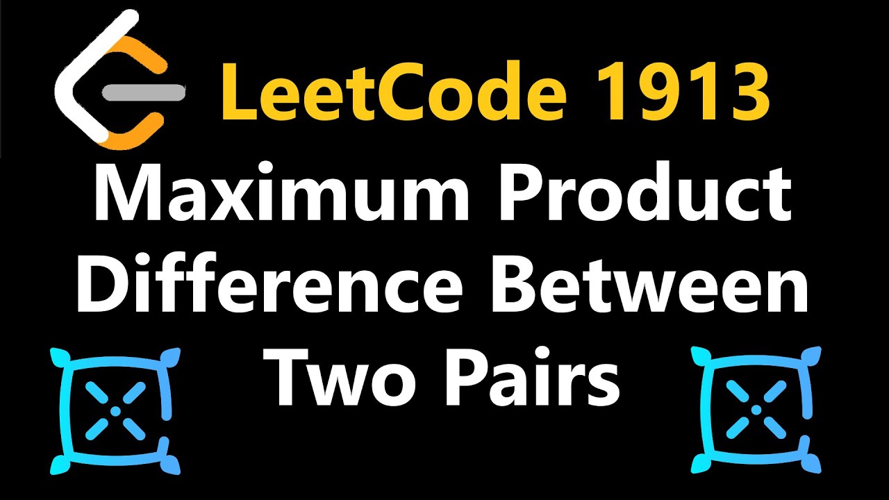 Maximum Product Difference Between Two - Leetcode 1913 - Python
