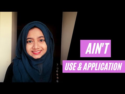 Use of Ain't in english with meaning and examples