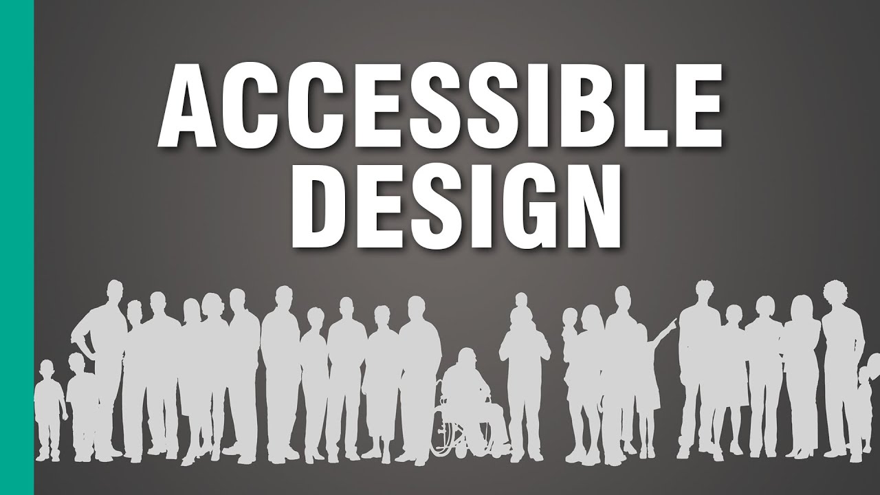 Why Is Accessible Design Good for Everyone? | ARTiculations