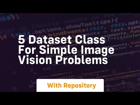 5 dataset class for simple image vision problems