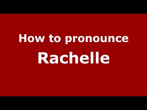 How to pronounce Rachelle (Edmonton, Alberta, Canada) - PronounceNames.com