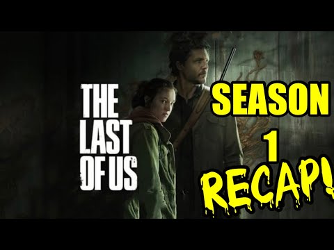 The Last of Us Season 1 Recap