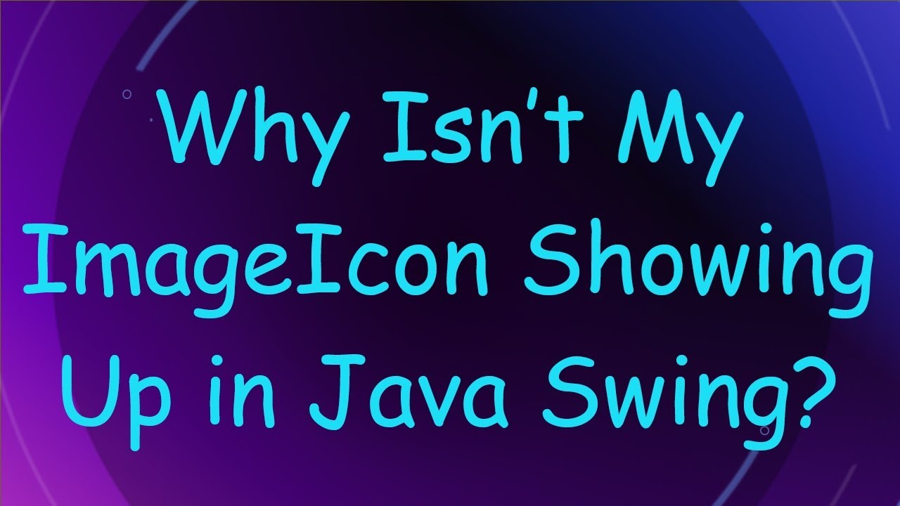 Why Isn’t My ImageIcon Showing Up in Java Swing?