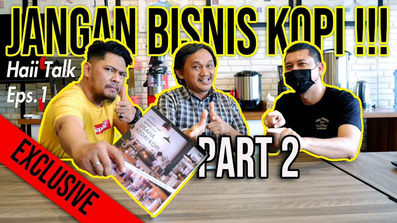 TRIK BISNIS KOPI TAHUN 2021 PART 2 Ngobrol Bareng Penulis & Q grider  | HaiiTalk Eps.1
