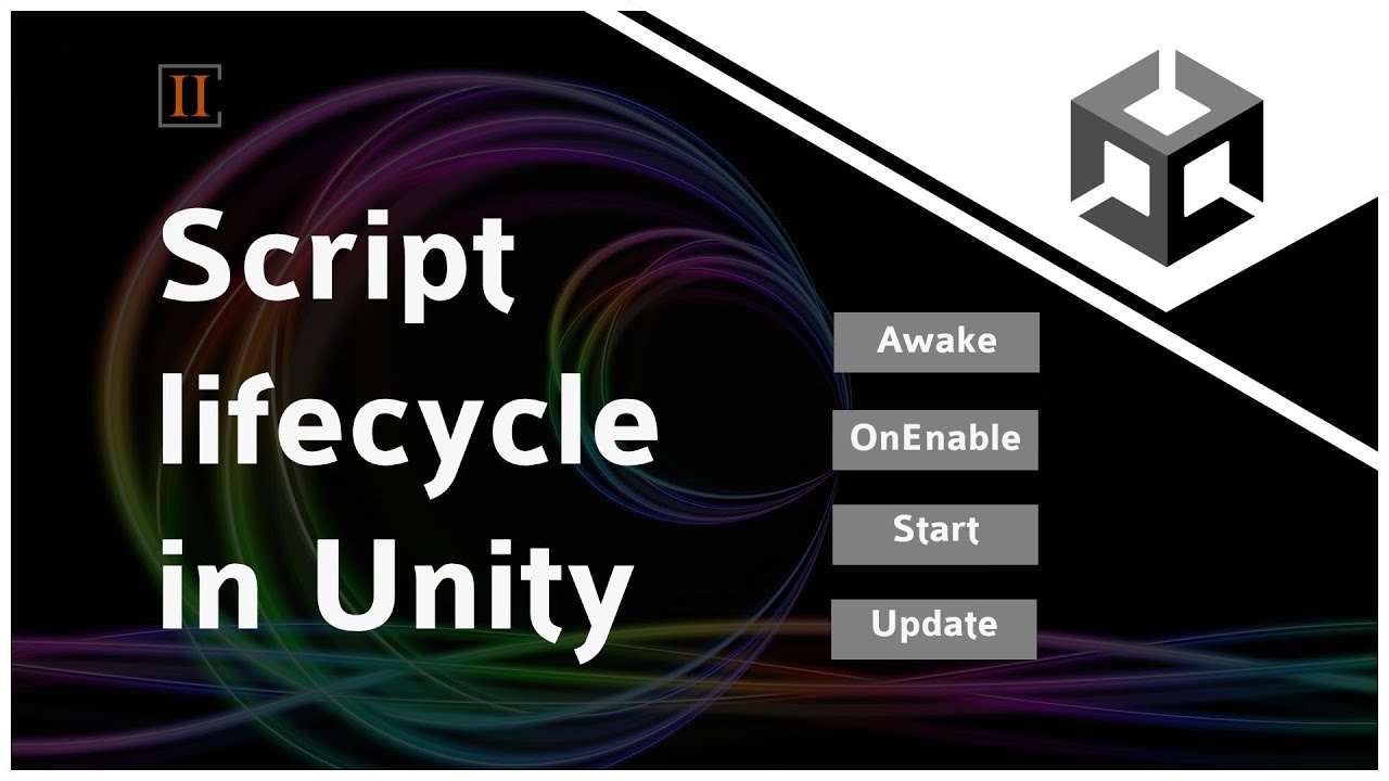 Script life cycle in Unity