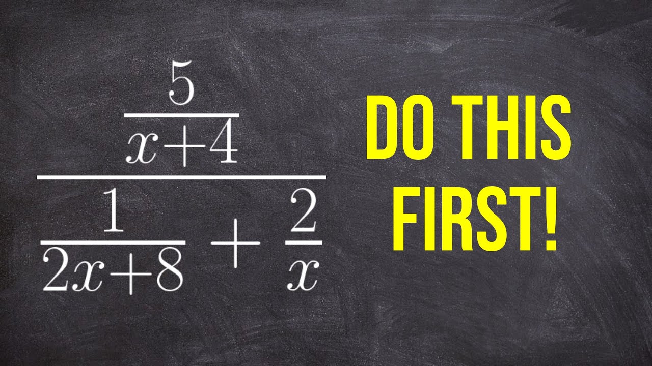 Best Tip For Simplifying Complex Fractions