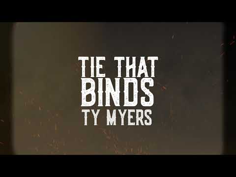 Ty Myers - Tie That Binds (Official Lyric Video)
