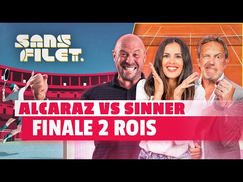 🎾 Paris : Carlos Alcaraz vs Jannik Sinner, qui sera sacré ? (Sans Filet)