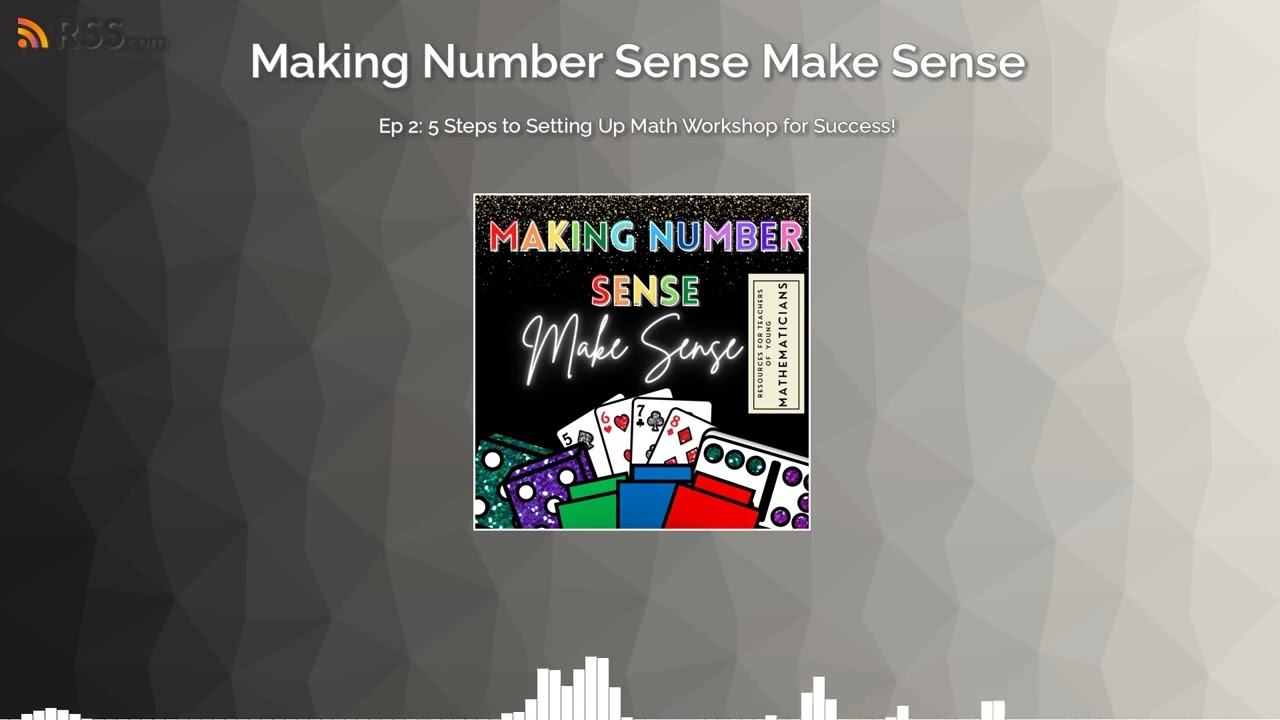 Ep 2: 5 Steps to Setting Up Math Workshop for Success!