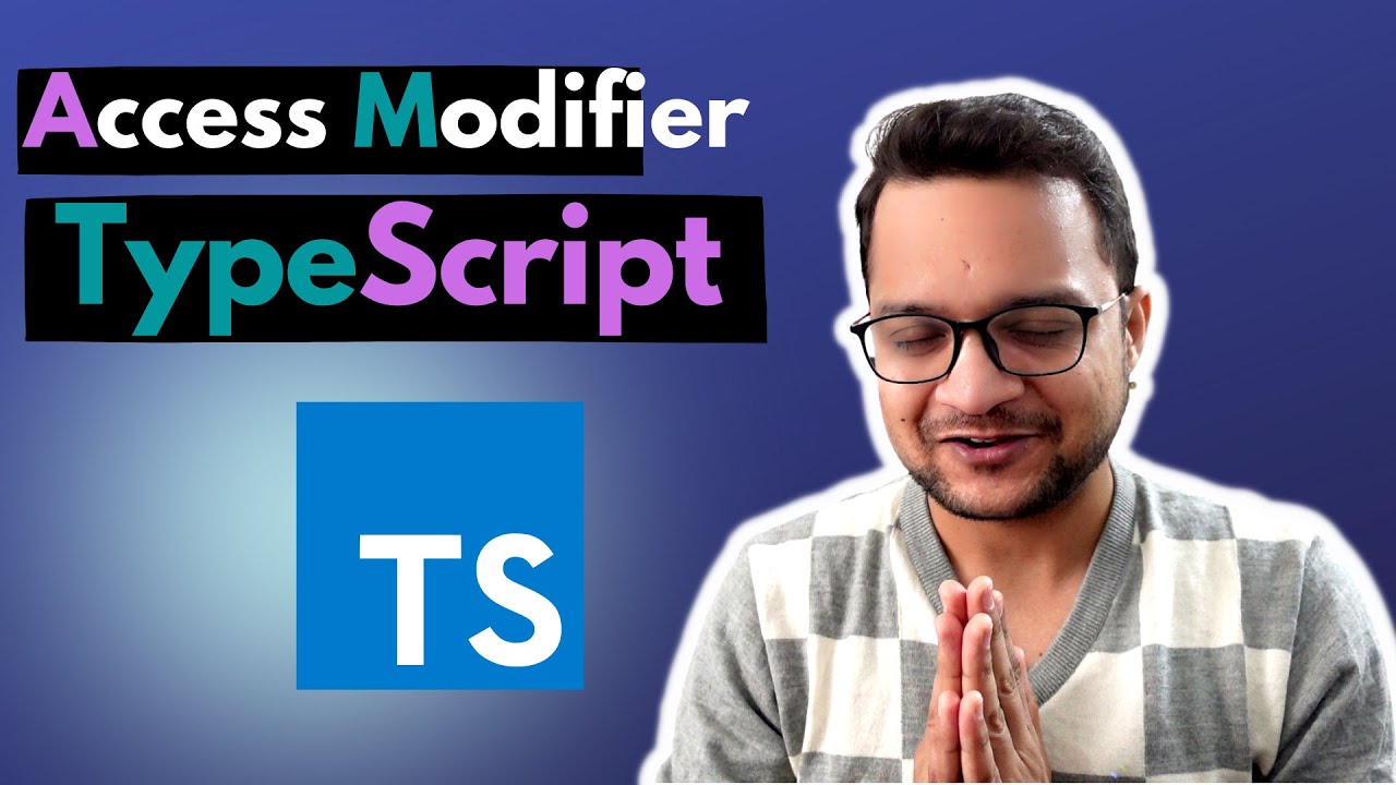 19 TypeScript Course - Access Modifiers and getter & setter