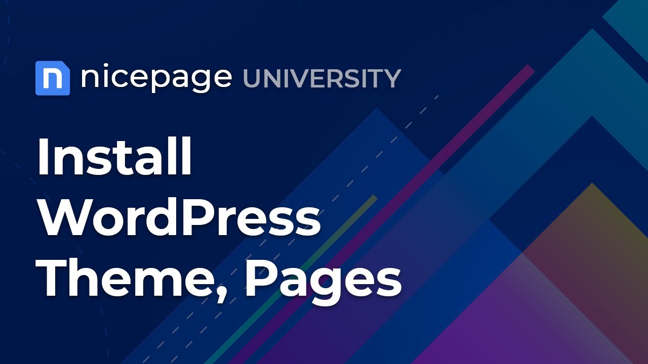Nicepage University: Install WordPress Theme and Pages