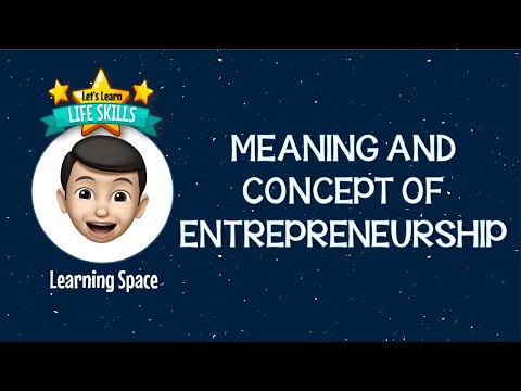 Meaning and Concept of Entrepreneurship