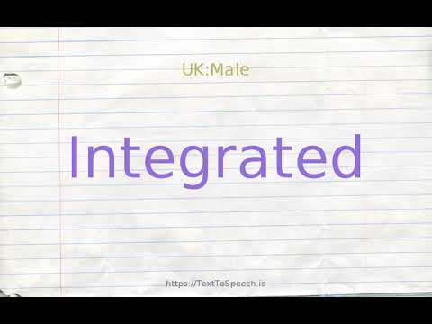 How to pronounce integrated