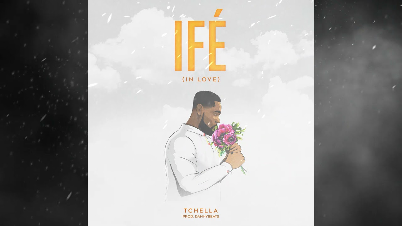 Tchella - IFE (In Love)
