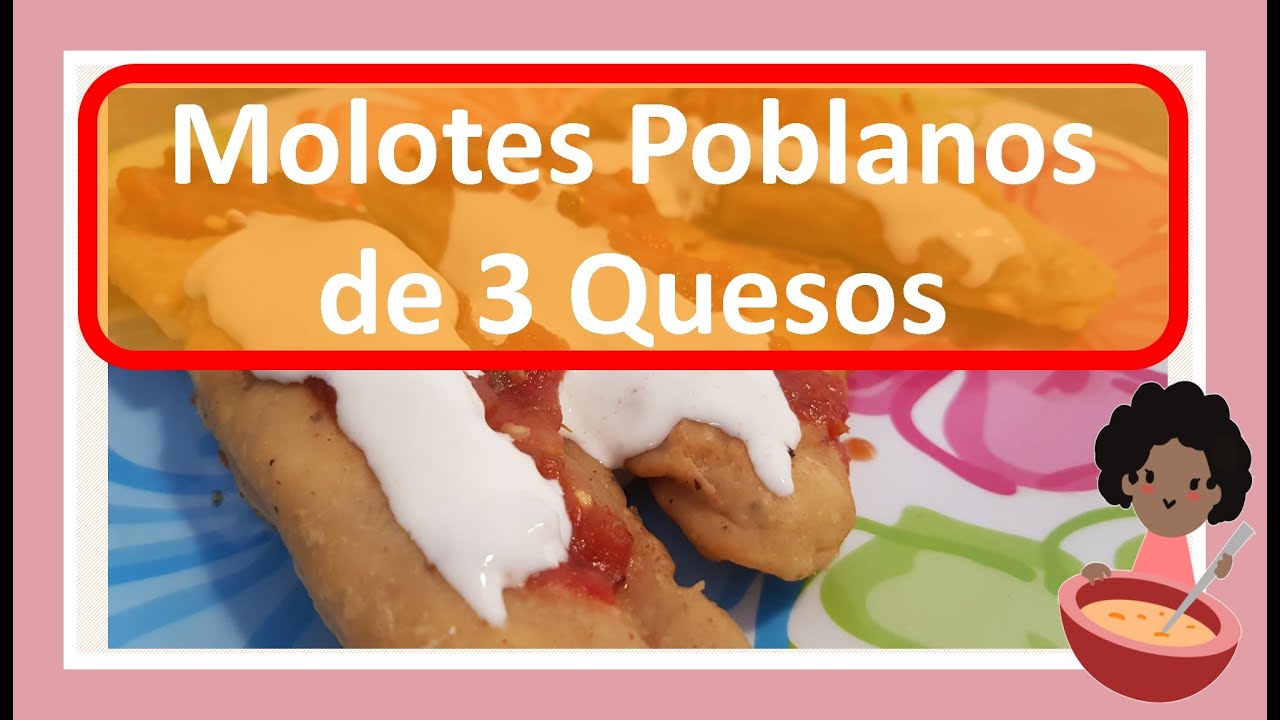 ▶ Molotes Poblanos de Tres Quesos ◀