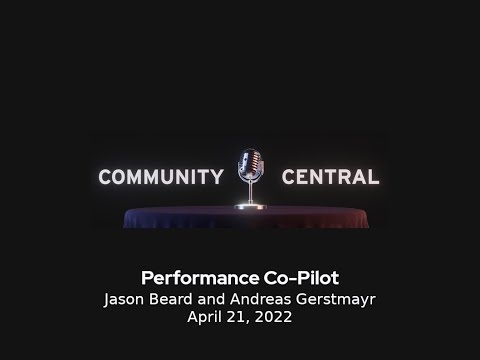 Community Central: Performance Co-Pilot
