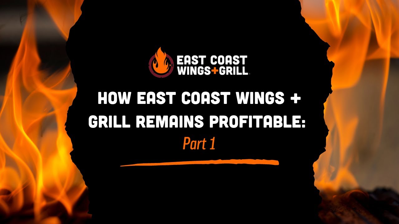 How East coast Wings + Grill Remains Profitable: Part 1