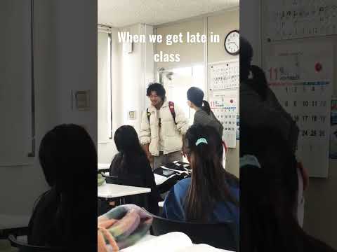 how Nepalese student reacts after getting late in japanese classes.