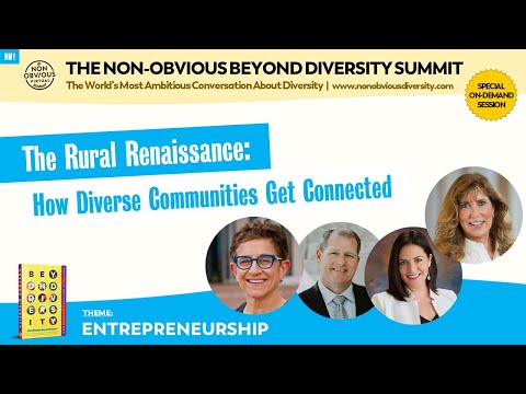 The Rural Renaissance: How Diverse Communities Get Connected | Non-Obvious Diversity Summit