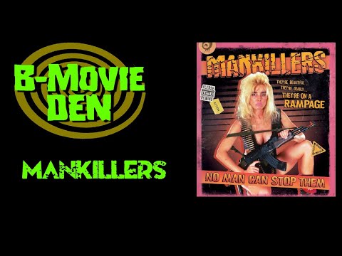 B-Movie Den: Mankillers