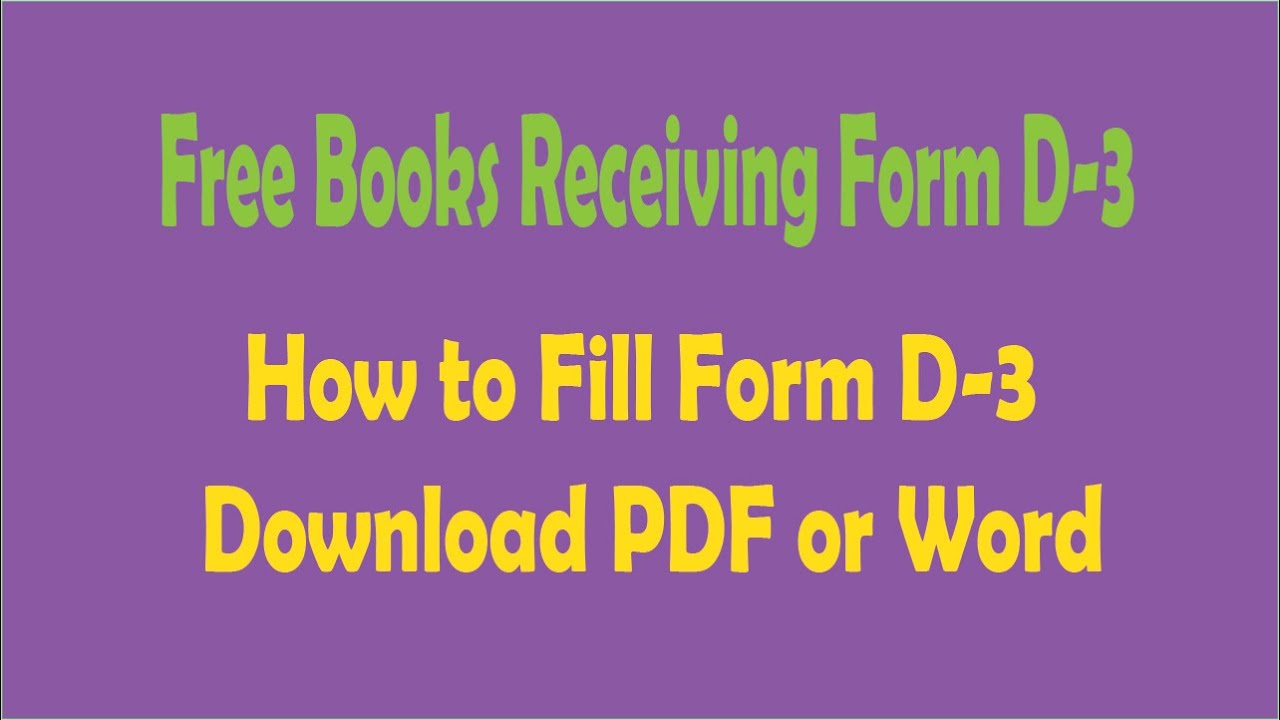 Free Books Receiving Form D-3 | Fill Form D-3 | How to Fill D-3 Form pdf | D-3 download PDF or Word