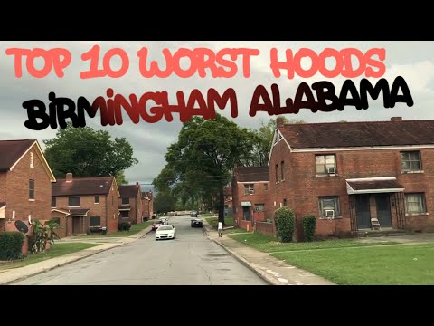 Top 10 Worst Neighborhoods In Birmingham Alabama For 2022