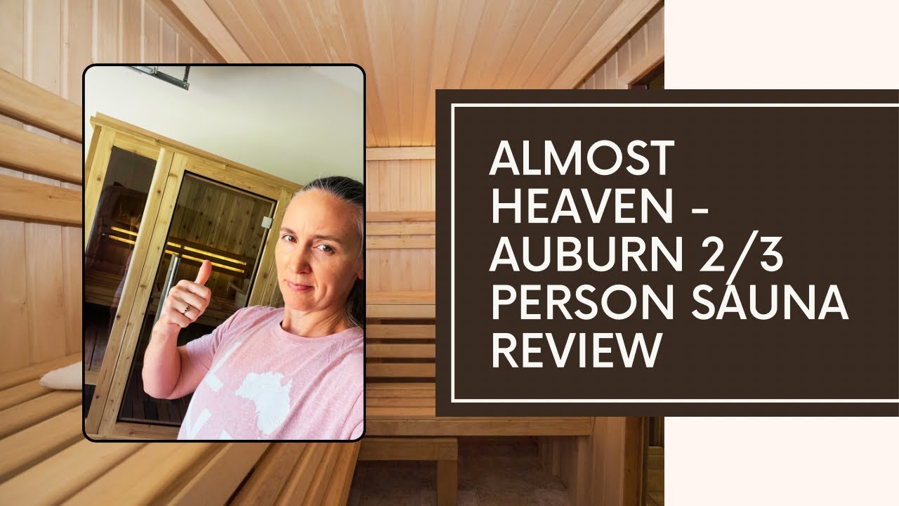Almost Heaven Auburn 2-3 Person Sauna Review