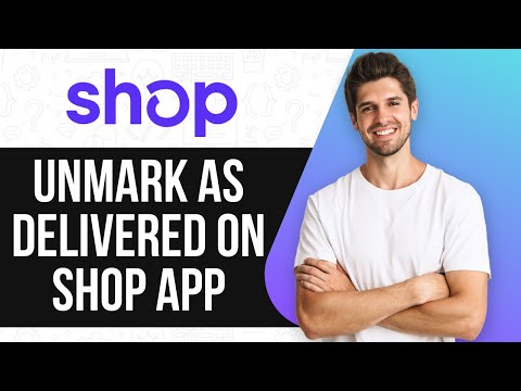 How To Unmark As Delivered On Shop App