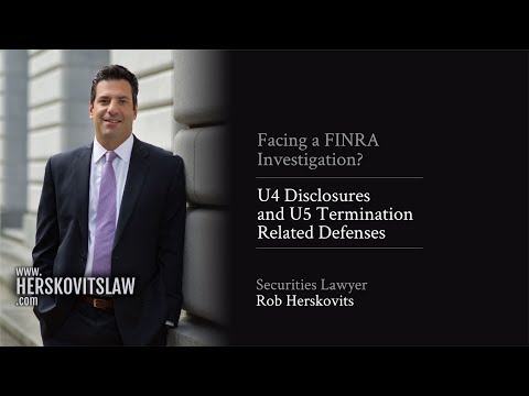 FINRA Investigations: U4 & U5 Disputes & Defenses