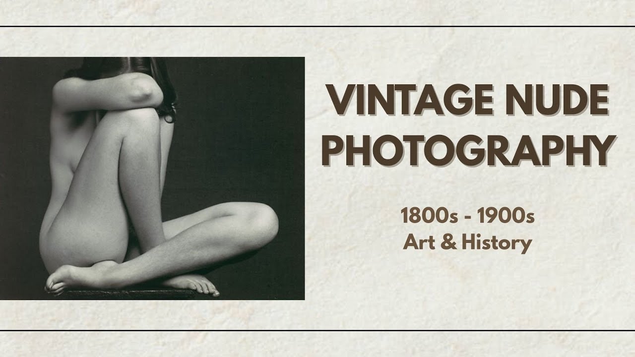 Vintage Nude Photography Showcase (1800s–1900s) | Educational Art Presentation