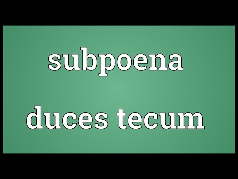 Subpoena duces tecum Meaning