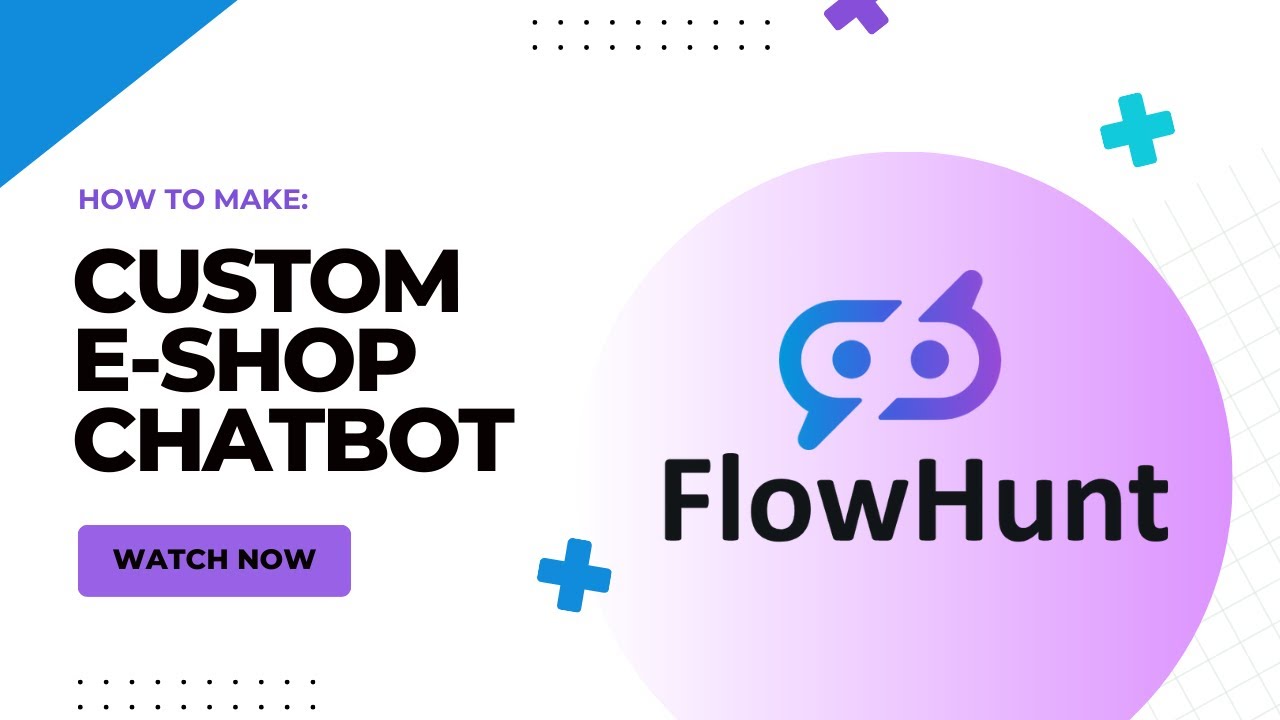 🚀Custom E-shop Chatbot in 5 minutes! FlowHunt.io