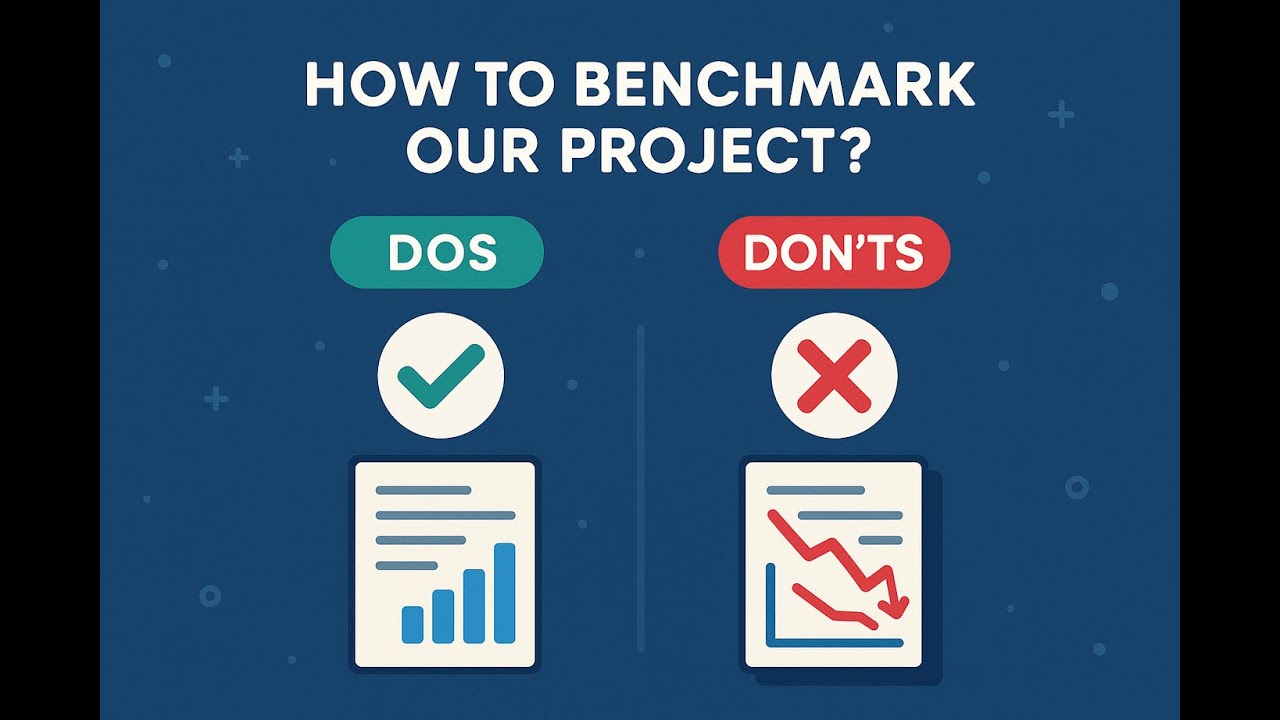 Modulo 3: How to benchmark our project? The Dos and Dont's