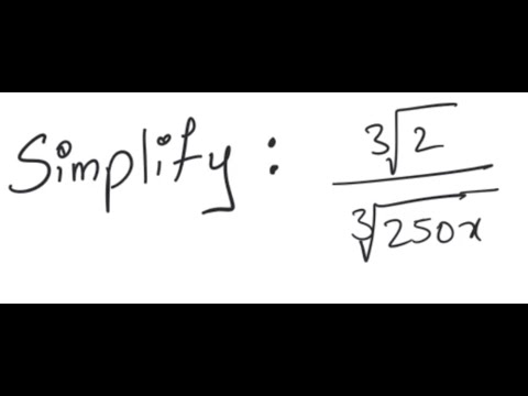 Radicals: Simplify [3]√(2) / [3]√(250x)