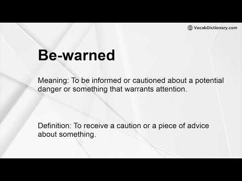 Be-warned Meaning