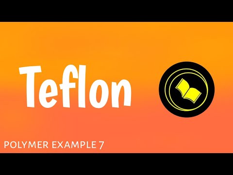 Teflon (Polytetrafluoroethylene/PTFE).