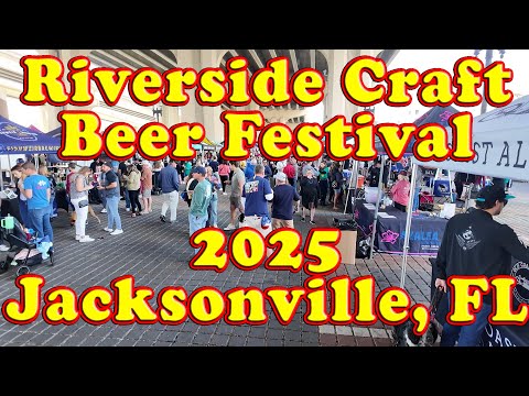 Riverside Craft Beer Festival 2025 - Jacksonville, FL