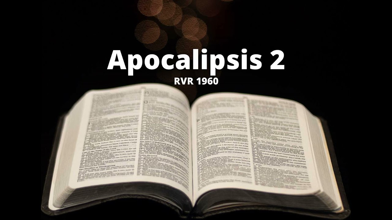 Apocalipsis 2 - Reina Valera 1960 (Biblia en audio)
