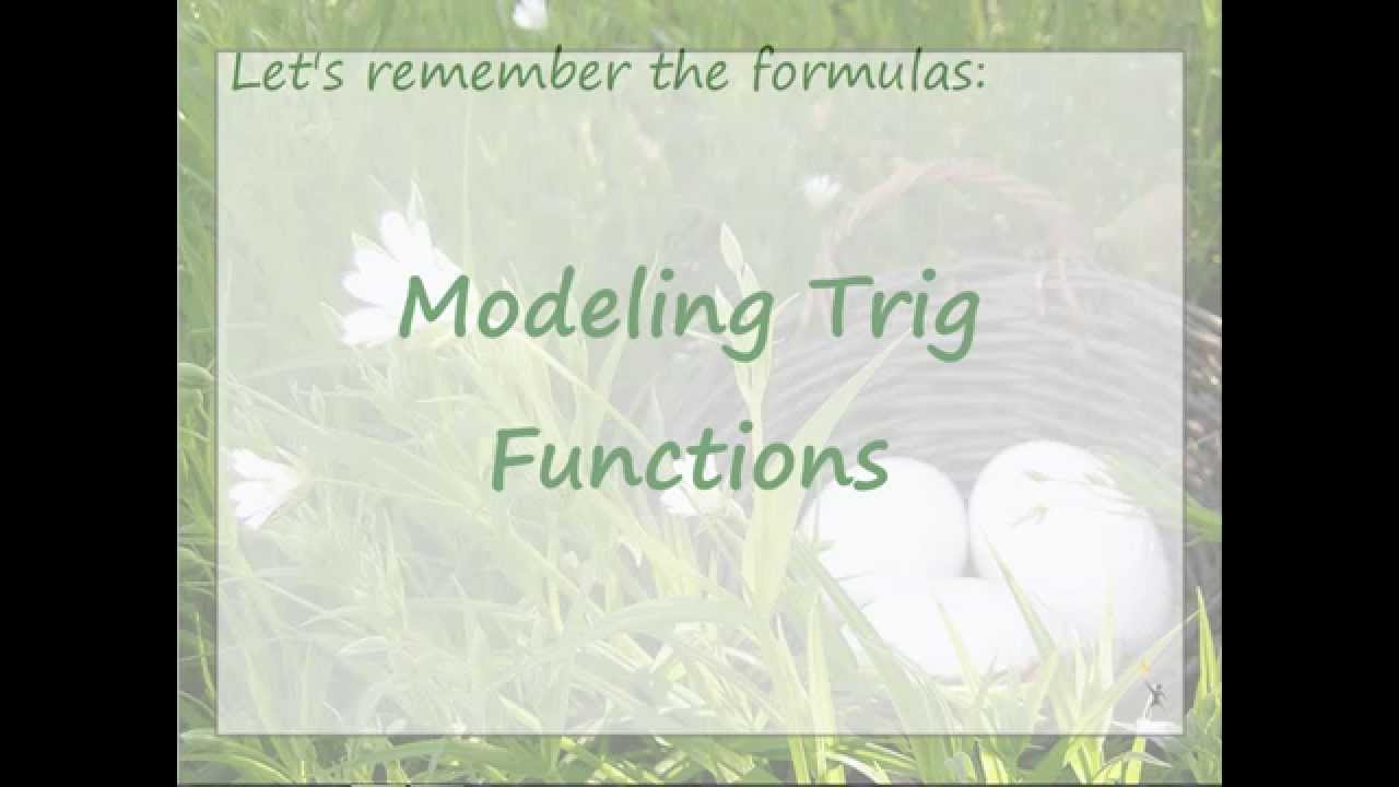 Modeling Trig Functions