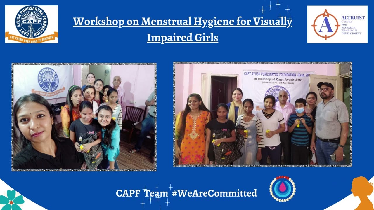 CAPF Workshop on Menstrual Hygiene for Visually Impaired Girls #WeAreCommitted