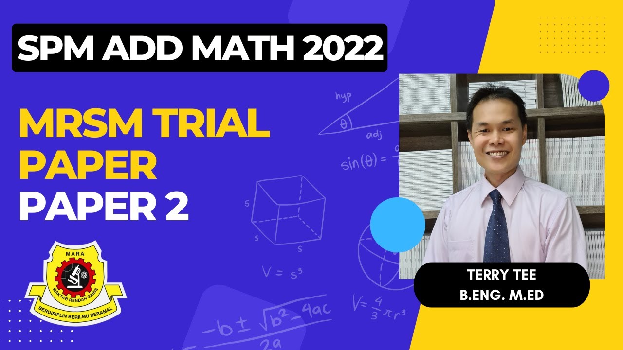 SPM ADD MATH TRIAL PAPER 2022 MRSM PAPER 2